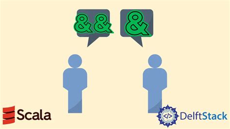 Difference Between And Operators In Scala Delft Stack