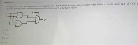 [solved] for f x y z xy xz yz implement a circuit using one 2 to 1 course hero