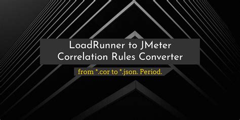 LoadRunner To JMeter Correlation Rules Converter A Python Repository