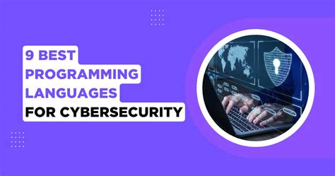 9 Best Programming Languages For Cybersecurity Skill Unlock