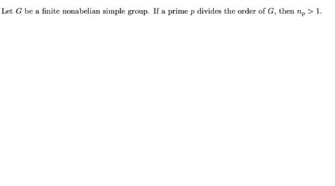 solved let g be a finite nonabelian simple group if a prime