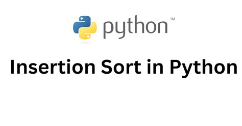 insertion sort in python with explanation