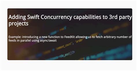 add swift concurrency async await to 3rd party open source projects