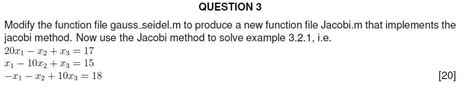 solved modify the function file gauss seidel m to produce a