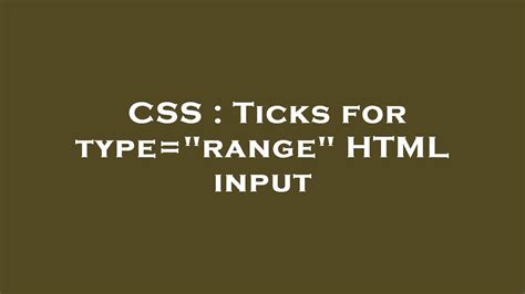 CSS Ticks For Type Range HTML Input YouTube