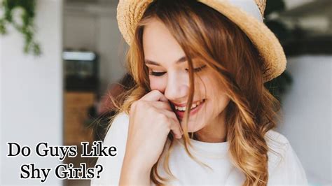 Do Guys Like Shy Girls Lets See 13 Reasons Why Yes