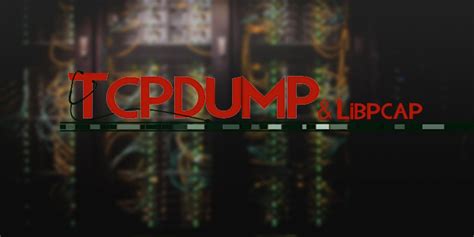 How To Capture Network Traffic In Linux With Tcpdump