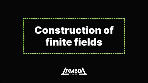 construction of finite fields 1 youtube