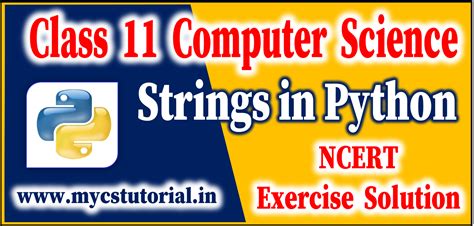 Class 11 Computer Science Ch 8 Strings In Python Ncert Book Exercise Solution Mycstutorial