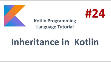 Kotlin Tutorial 24 Implementing Inheritance In Kotlin YouTube