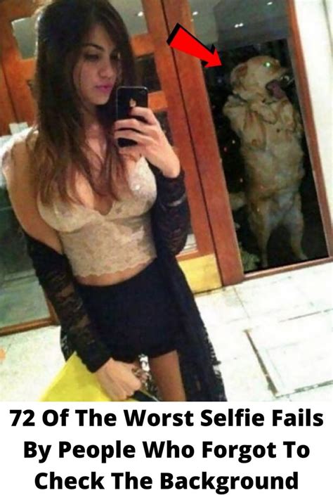 Of The Worst Selfie Fails By People Who Forgot To Check The