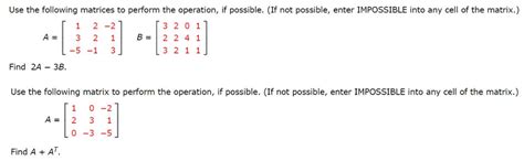 solved use the following matrices to perform the operation