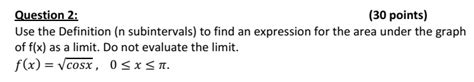 solved question 2 30 points use the definition n subintervals to find an expression for