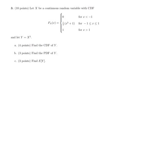 3 10 points let x be a continuous random variable with cdf for x