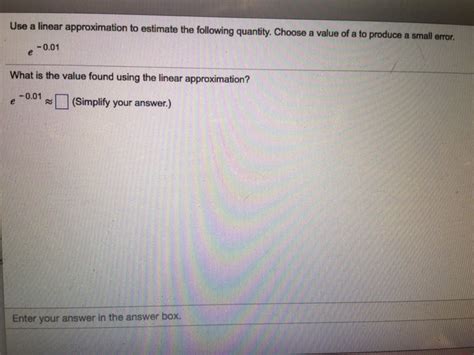 solved use a linear approximation to estimate the following