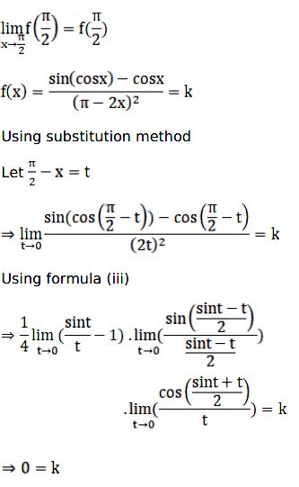 if f x {[ sin cos x cos x π 2x 2 x≠π 2][k x π 2]is continuous at x π 2 then k is equal