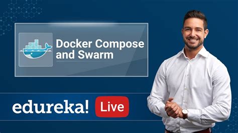 docker container tutorial docker compose docker swarm devops training edureka docker