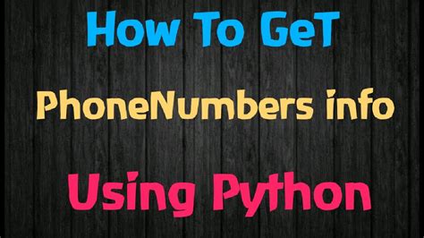 How To Get Phone Numbers Info Using Python Short Python Projects