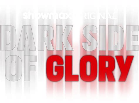 Watch Dark Side Of Glory Streaming Online Showmax