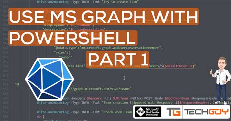Use Microsoft Graph Api With Powershell Part 1 Techguy