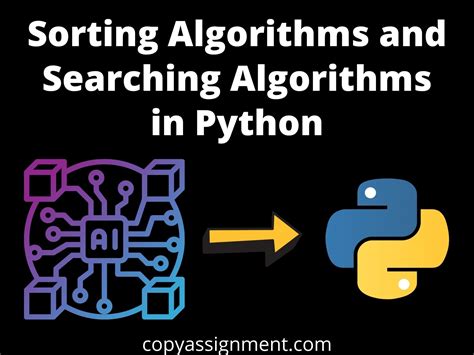 sorting algorithms and searching algorithms in python copyassignment