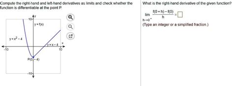 solved compute the right hand and left hand derivatives as limits and check whether the