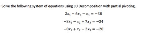 solved solve the following system of equations using lu d