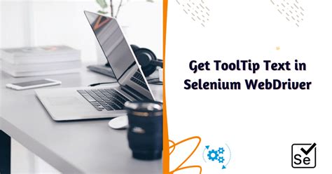 Get ToolTip Text In Selenium WebDriver MySkillPoint
