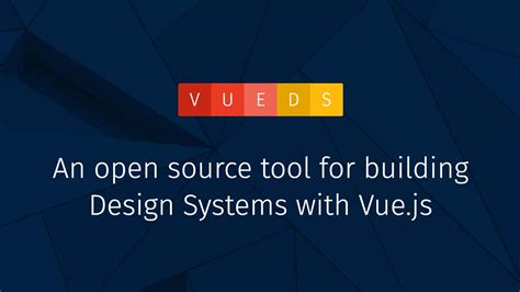 An Open Source Tool For Building Ui Design Systems With Vue Js