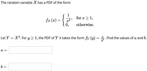 solved the random variable x has a pdf of the form for € 1 fx 2 22 0 otherwise let y