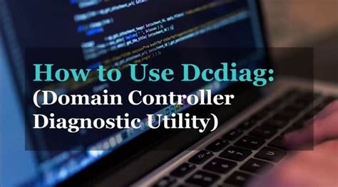 DCDiag How To Check Domain Controller Health