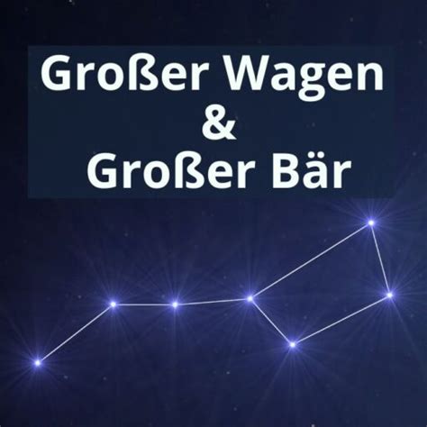 Großer Wagen und Großer Bär Sternbild im Detail Sterngucker de