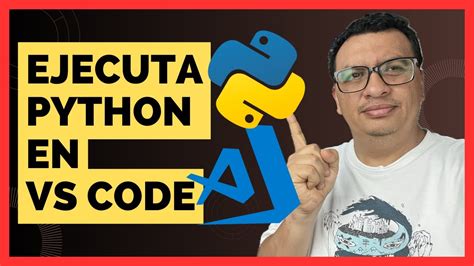 Cómo Ejecutar Python en Visual Studio Code Así de Fácil y Rápido