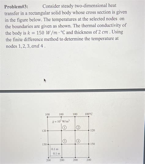 problem 3 consider steady two dimensional heat transfer in a course hero