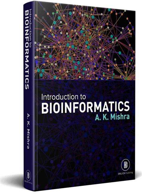 Introduction To Bioinformatics Basic Concepts And Applications