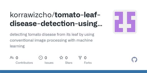 github korrawizcho tomato leaf disease detection using image processing detecting tomato