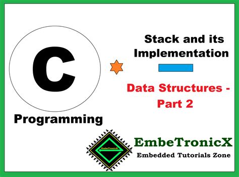 Stack Data Structure In C Data Structures Part 2 EmbeTronicX