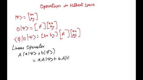 operators in hilbert space part 1 youtube