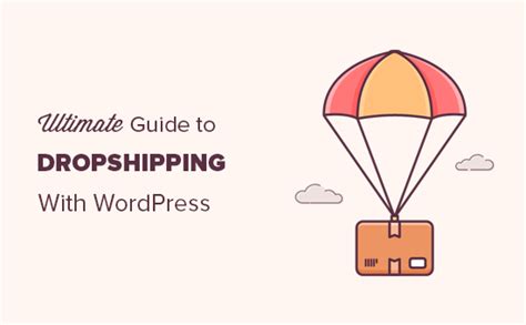 Dropshipping Made Simple A Step By Step Guide For WordPress 2024
