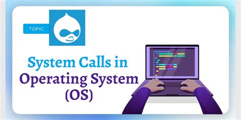 system calls in operating systems os examples and types of system call in os computer swan