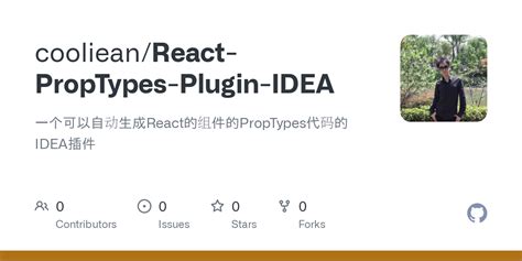 github cooliean react proptypes plugin idea 一个可以自动生成react的组件的proptypes代码的idea插件