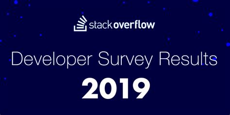 stackoverflow s developer survey results for 2019
