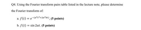 solved q4 using the fourier transform pairs table listed in