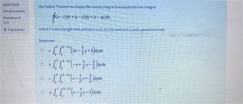 solved question 1 use stokes theorem to choose the correct