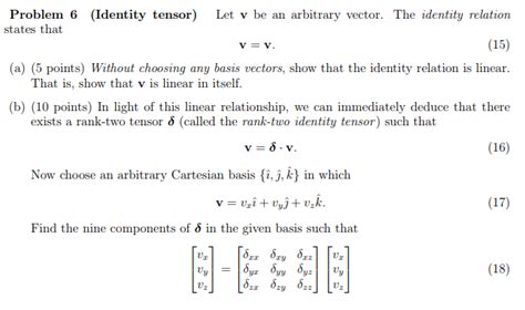 solved problem 6 identity tensor let v be an arbitrary