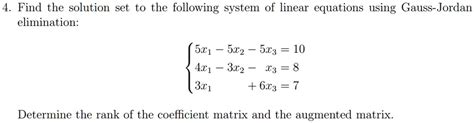 solved 4 find the solution set to the following system of linear equations using gauss jordan