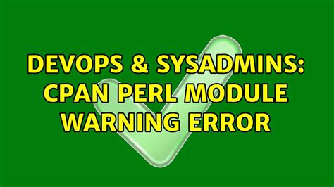 DevOps SysAdmins Cpan Perl Module Warning Error YouTube