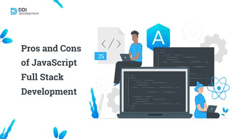 pros and cons of javascript full stack development ddi development