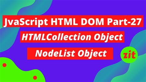 javascript programming language htmlcollection and nodelist object part 27 youtube
