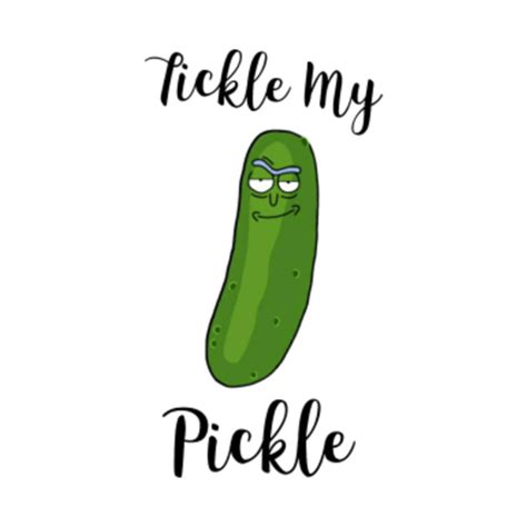 Tickle My Pickle Rick Sanchez T Shirt Teepublic